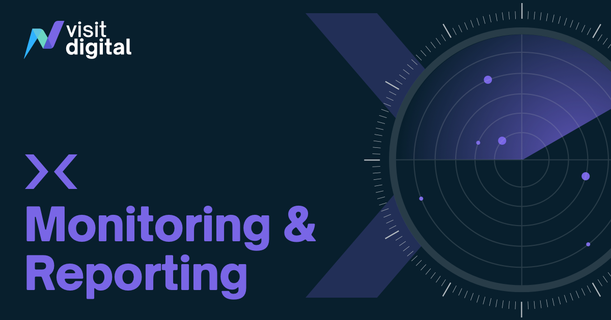 Monitoring and Reporting Services - Visit Digital